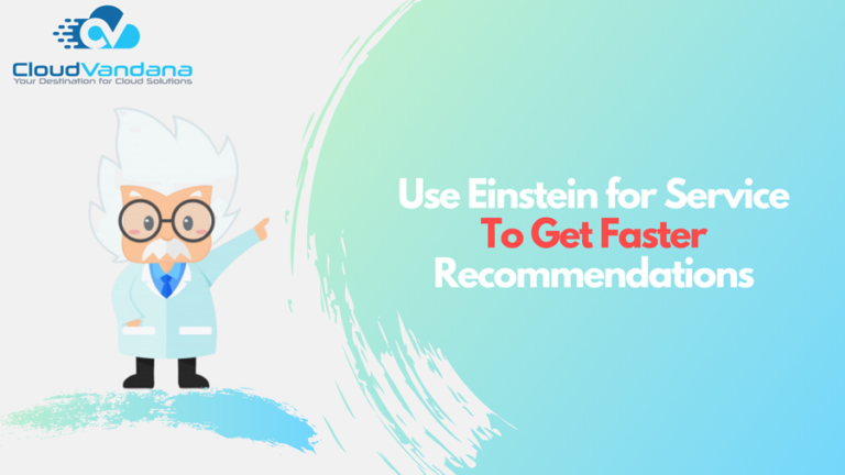 Use Einstein For Service To Get Faster Recommendations
