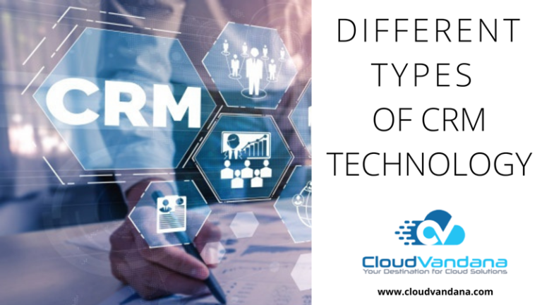DIFFERENT TYPES OF CRM TECHNOLOGY