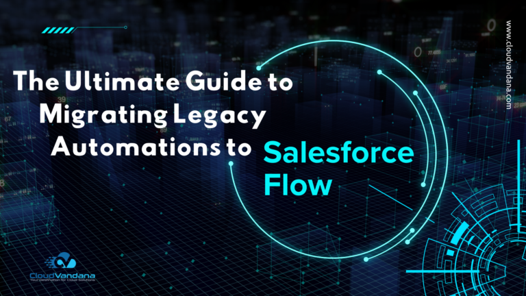 The Ultimate Guide To Migration To Salesforce Flow